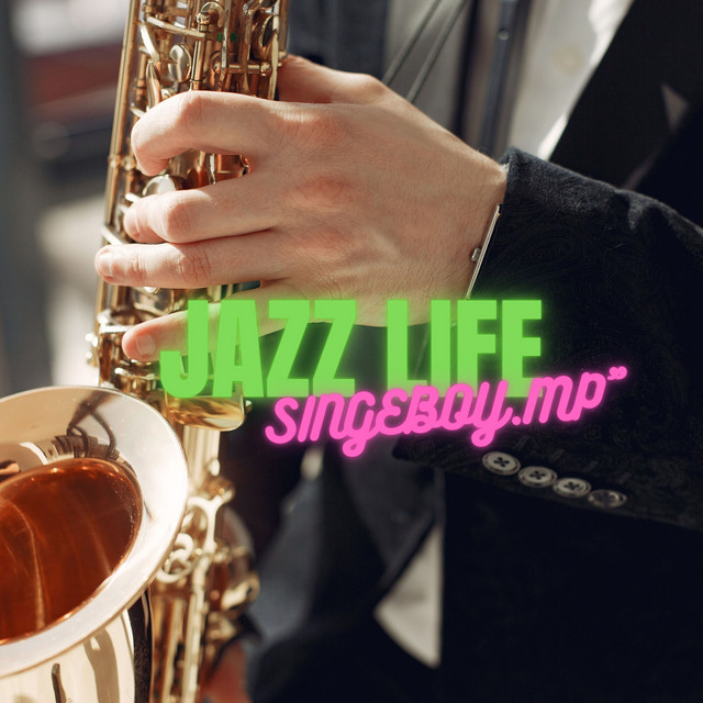 Jazz Life - Album by singeboy.Mp' | Spotify