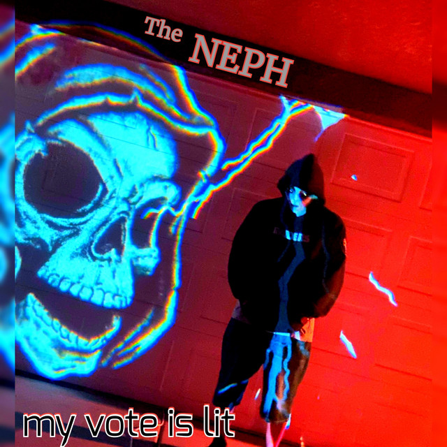 My Vote Is Lit! - Single by The Neph | Spotify