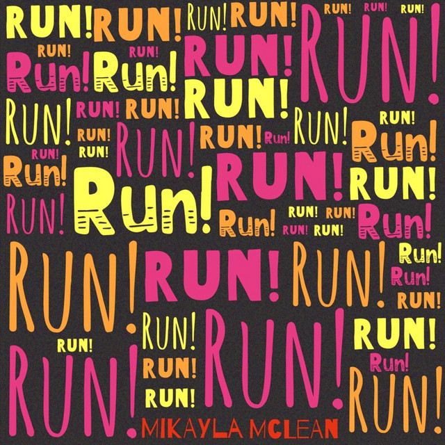 Run! - Single by Mikayla McLean | Spotify