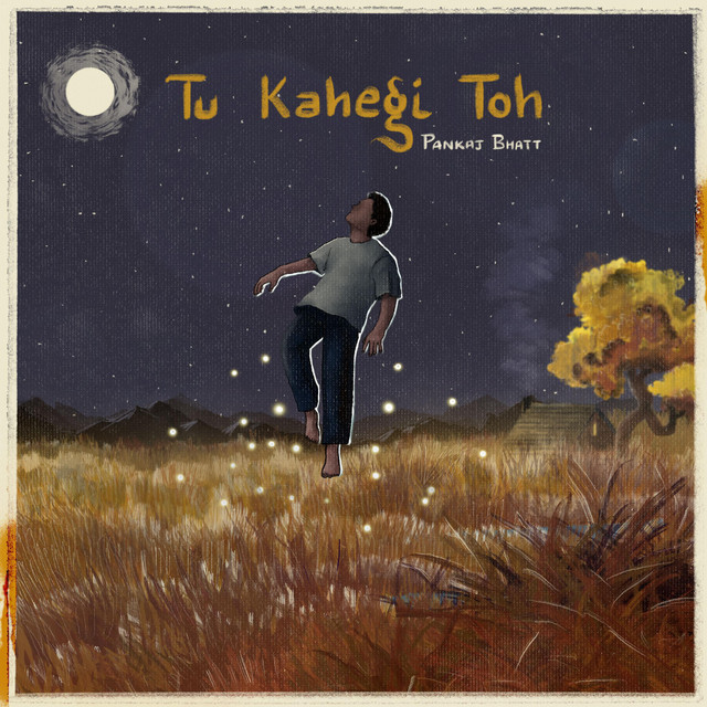 Tu Kahegi Toh - song and lyrics by Pankaj B | Spotify