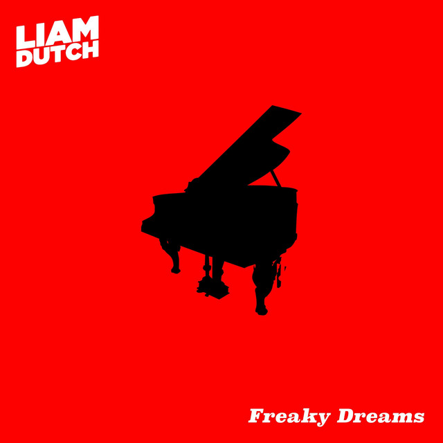 Freaky Dreams - Single by Liam Dutch | Spotify
