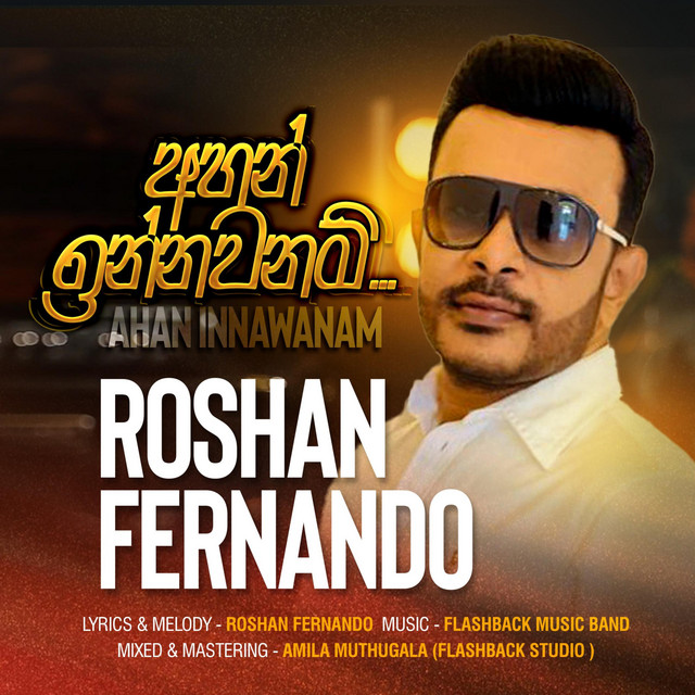 Ahan Innawa Nam - Single by Roshan Fernando | Spotify
