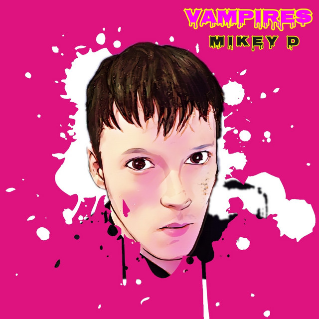 Vampires - Album by Mikey D | Spotify