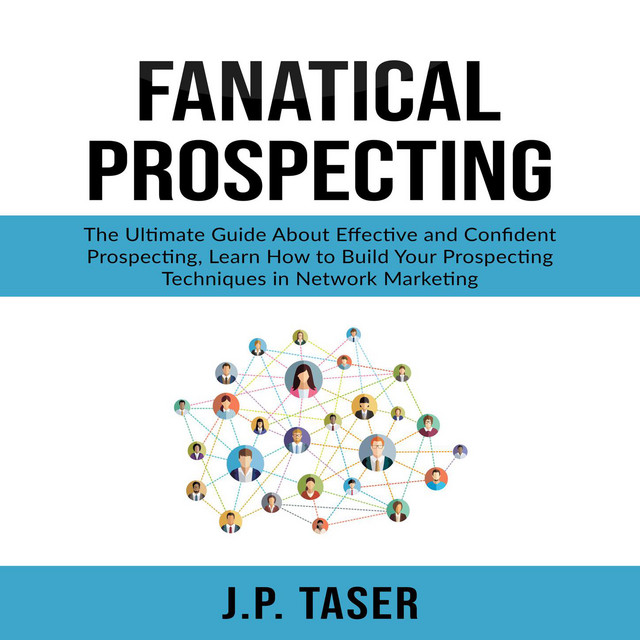 Fanatical Prospecting [The Ultimate Guide About Effective and Confident ...