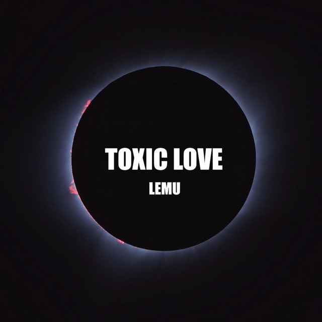 Toxic Love - Single by Lemu | Spotify