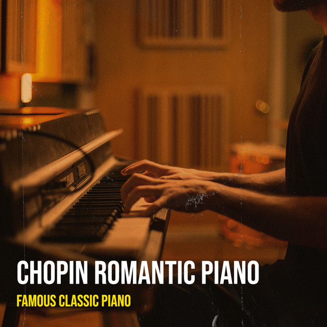 Chopin Romantic Piano - Album by Famous Classic Piano | Spotify