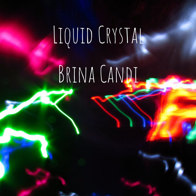 Liquid Crystal - Single by Brina Candi | Spotify
