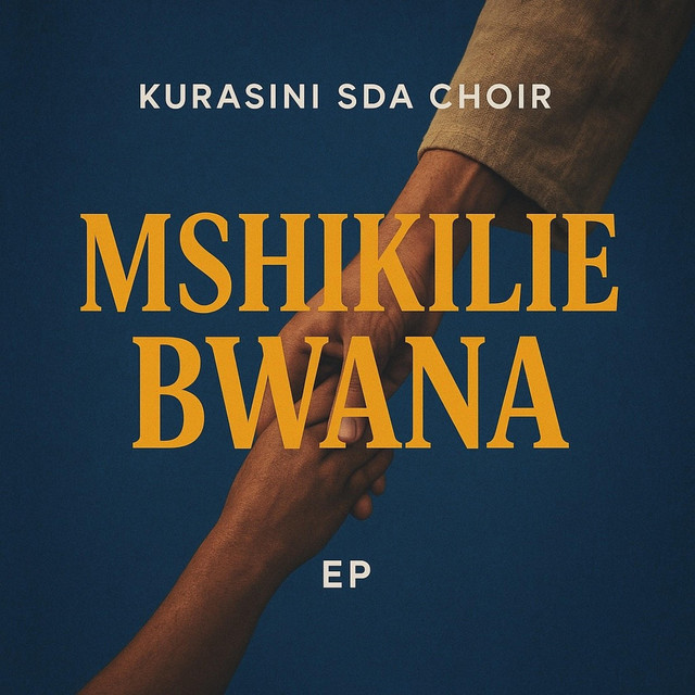 Mshikilieni Bwana - Album by Kurasini SDA Choir | Spotify