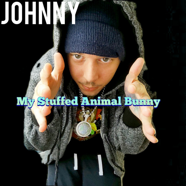 My Stuffed Animal Bunny - Single by Johnny | Spotify