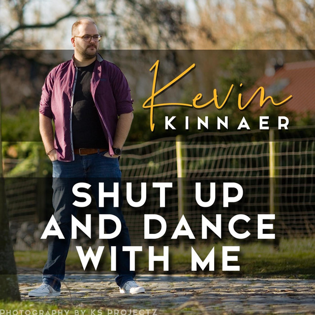 Shut up and Dance with Me - Single by Kevin Kinnaer | Spotify