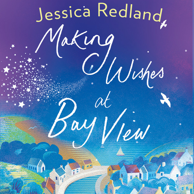 Making Wishes at Bay View [Welcome To Whitsborough Bay, Book 1 ...