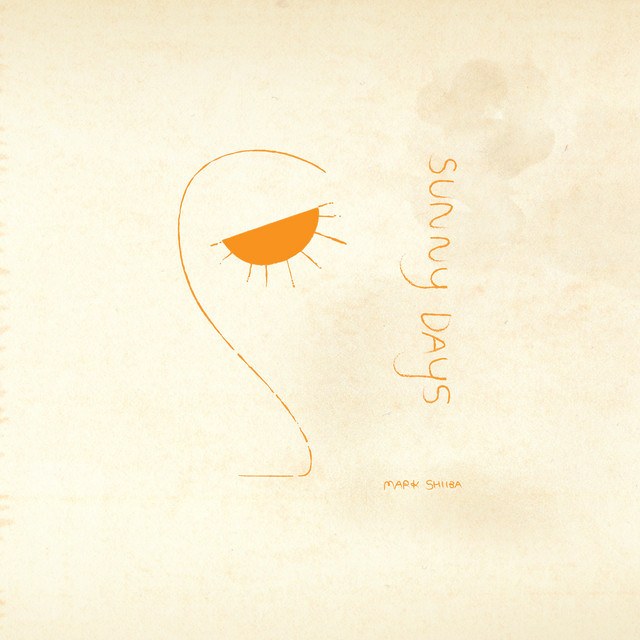 Sunny Days - EP by Mark Shiiba | Spotify