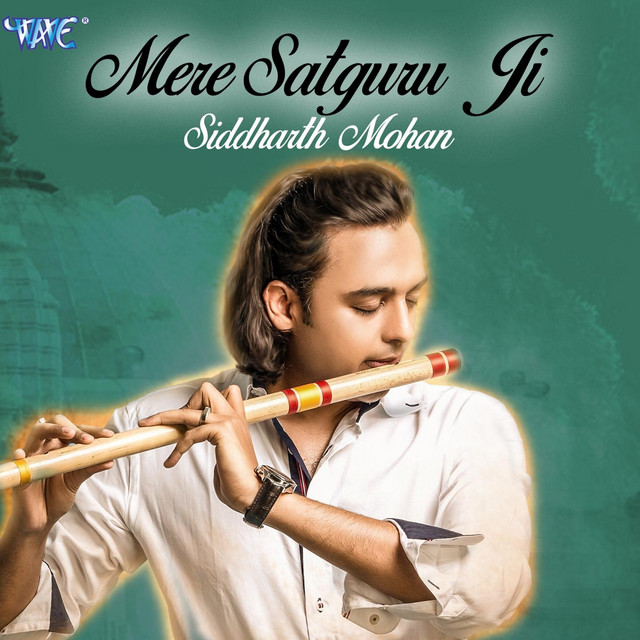 Mere Satguru Ji - Single by Siddharth Mohan | Spotify