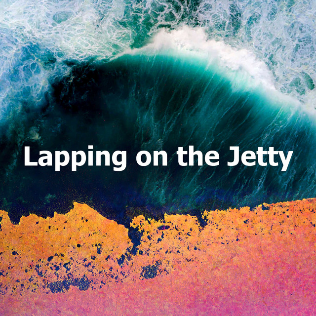 Lapping on the Jetty - Album by Water Sounds Music Zone | Spotify