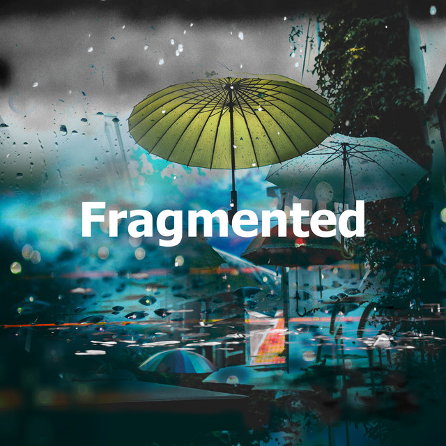 Fragmented - Album by Deep Rain Sampling | Spotify