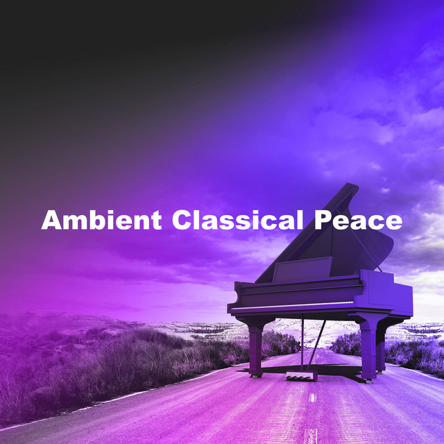 Ambient Classical Peace - Album by Bonn Classical Philharmonic | Spotify