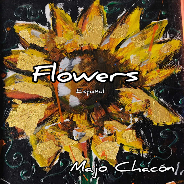 Flowers - Single by Majo Chacón Bonilla | Spotify