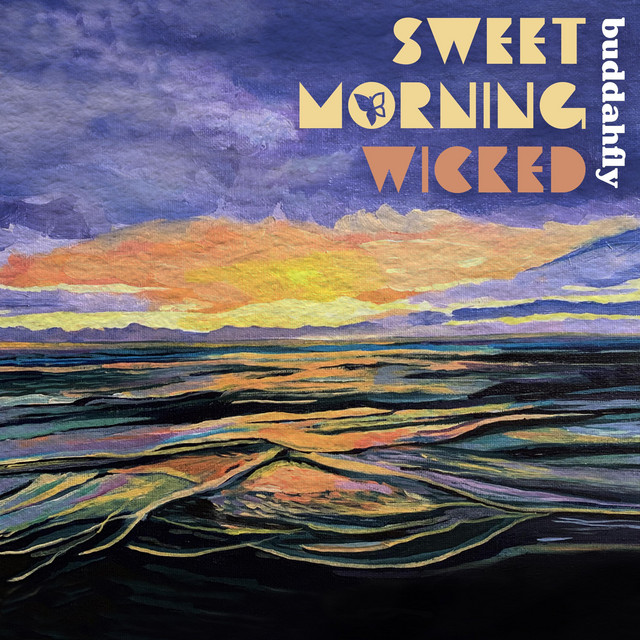 Sweet Morning/ Wicked (Extended) - Single by Buddahfly | Spotify