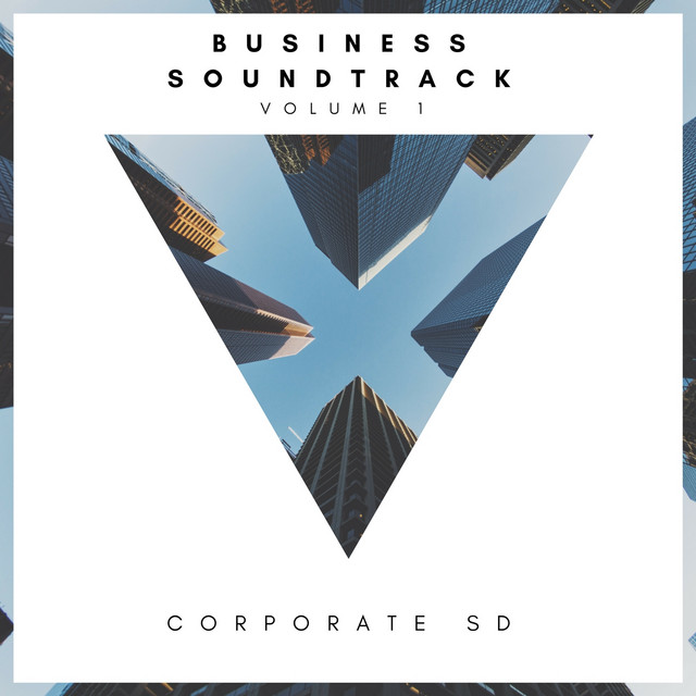 Business Soundtrack Vol.1 - Album by Coporate SD | Spotify