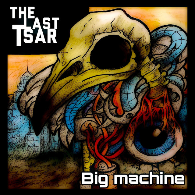 The Big Machine - Album by The Last Tsar | Spotify