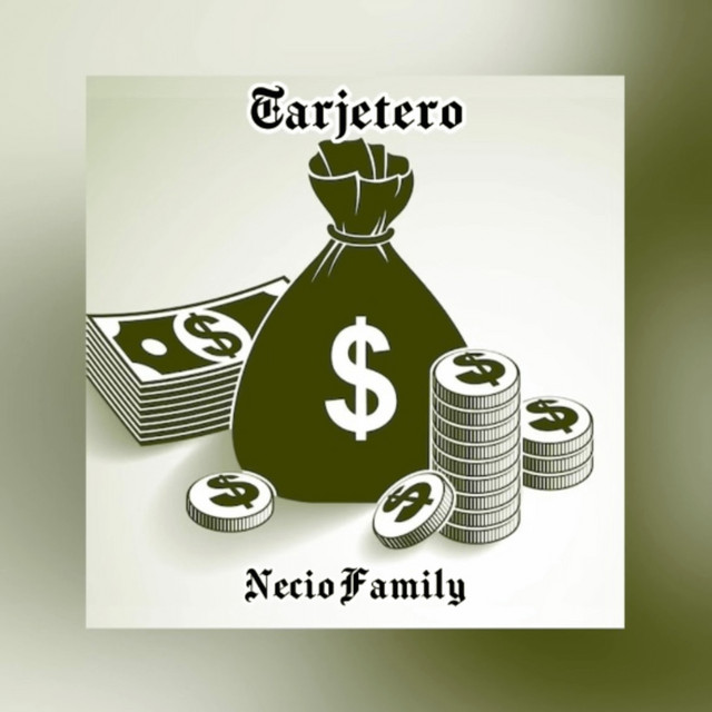 Tarjetero - Single by Necio Family | Spotify