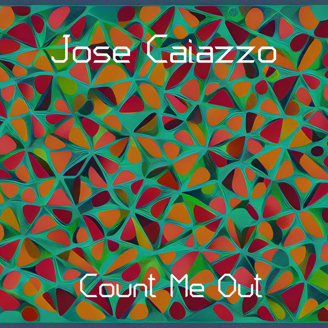 Count Me Out - Single by Jose Caiazzo | Spotify