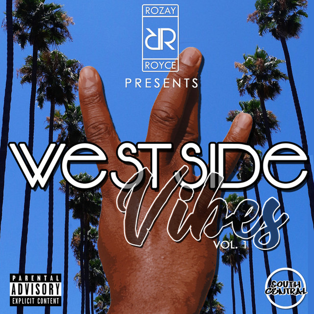 Westside Vibes, Vol. 1 - EP by Rozay Royce | Spotify