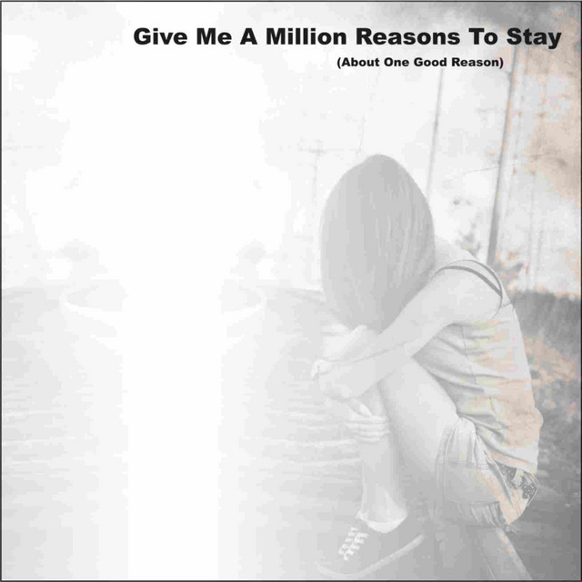 Give Me a Million Reasons to Stay (About One Good Reason) - Single by ...