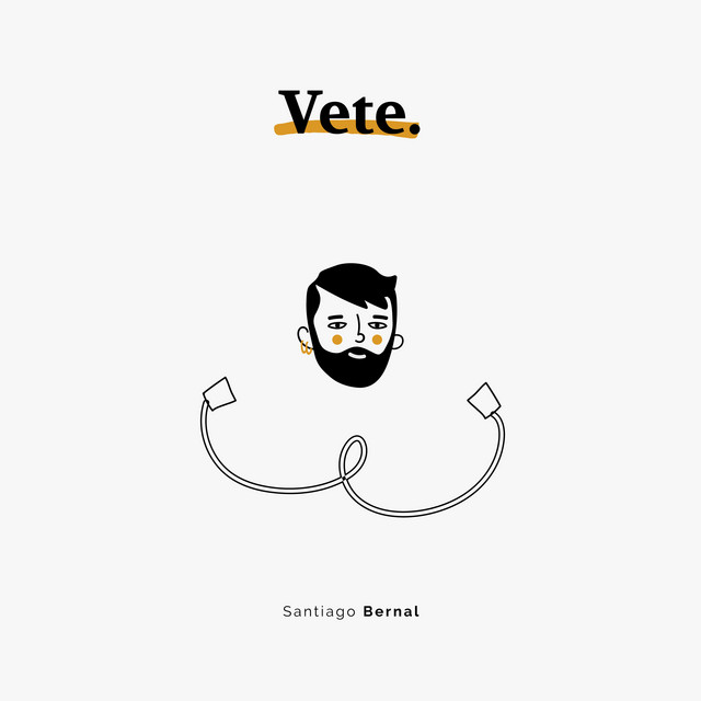 Vete - song and lyrics by Santiago Bernal | Spotify