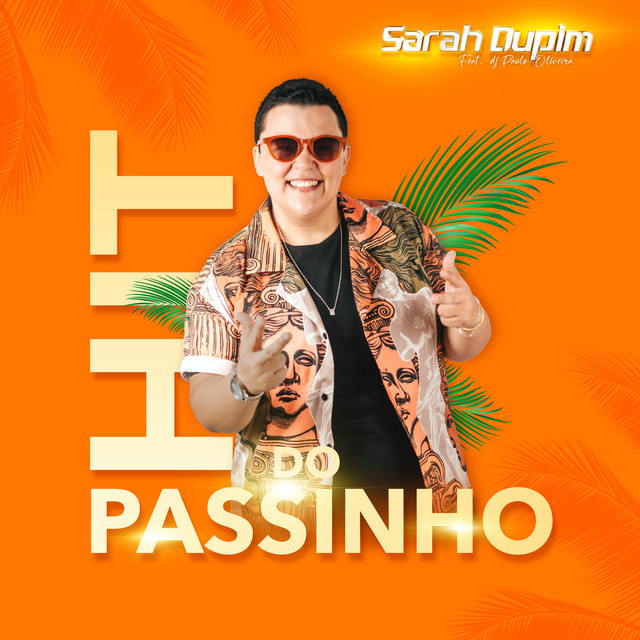 Hit do Passinho - song and lyrics by SARAH DUPIM OFICIAL, DJ PAULO ...