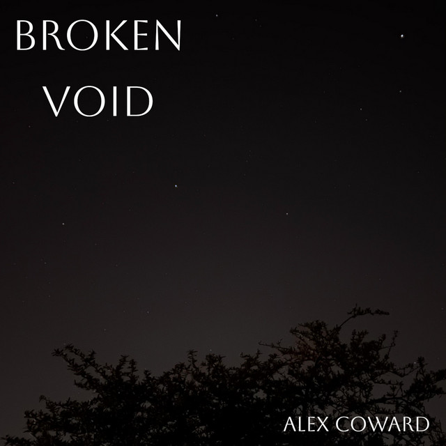 Broken Void - Album by Alex Coward | Spotify
