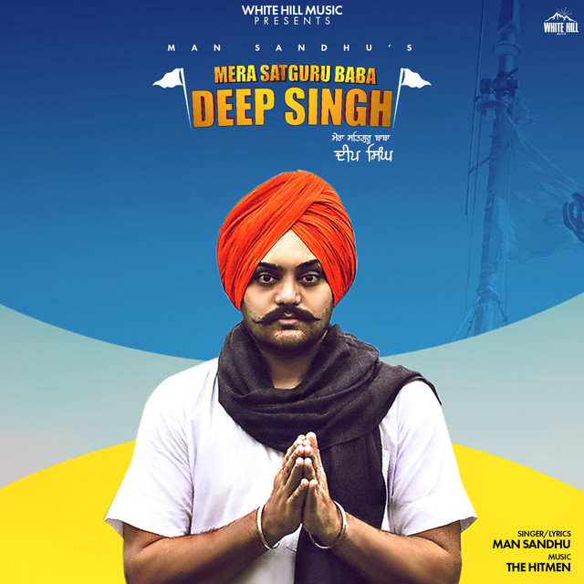 Mera Satguru Baba Deep Singh - Single by Man Sandhu | Spotify
