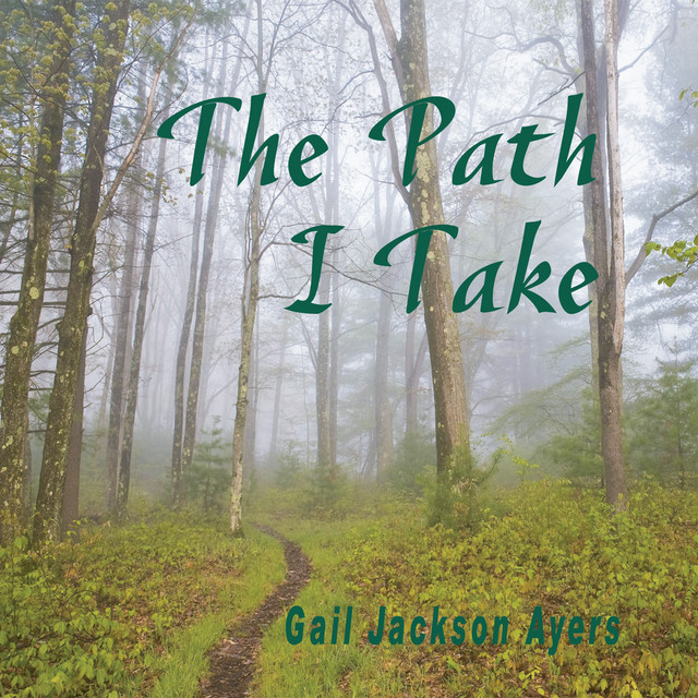 He Knows the Path I Take - song and lyrics by Gail Jackson Ayers | Spotify
