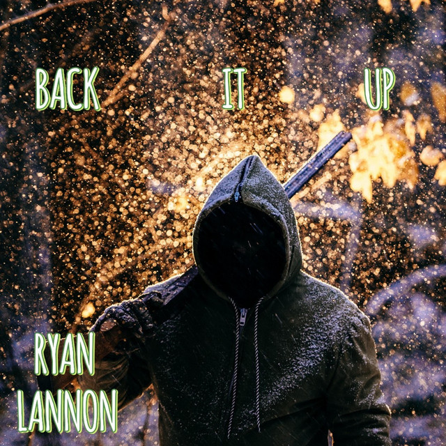Back It Up - Single by Ryan Lannon | Spotify