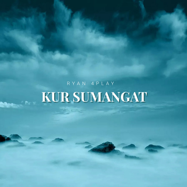 Kur Sumangat - Single by Ryan 4Play | Spotify