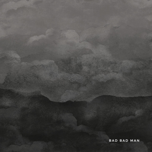 Bad Bad Man - Single by lunsford | Spotify
