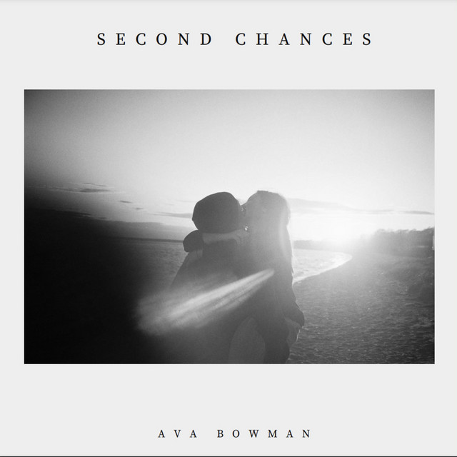 Second Chances - song and lyrics by Ava Bowman | Spotify