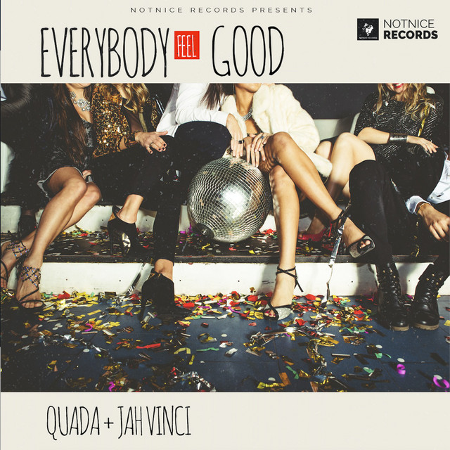 Everybody Feel Good - song and lyrics by Quada, Jah Vinci | Spotify