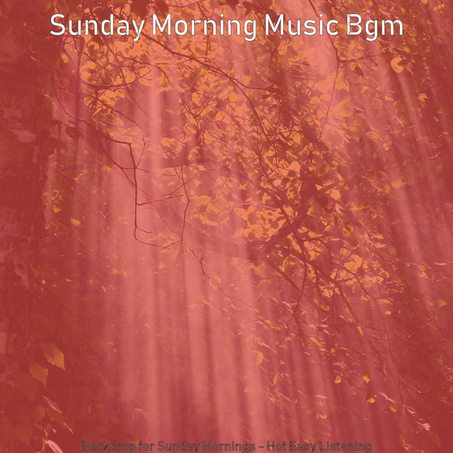 Sunday Morning Music Bgm | Spotify
