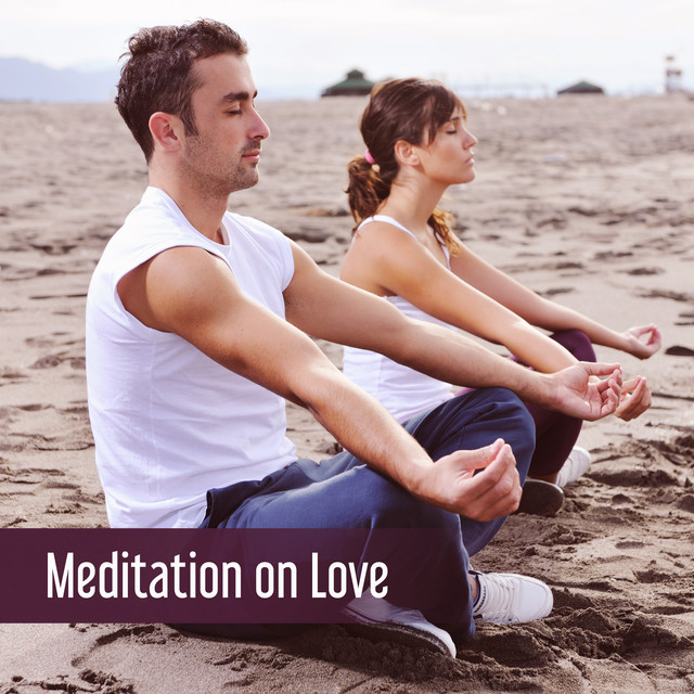 Meditation on Love – Spiritual New Age, Yoga Music, Deep Meditation ...
