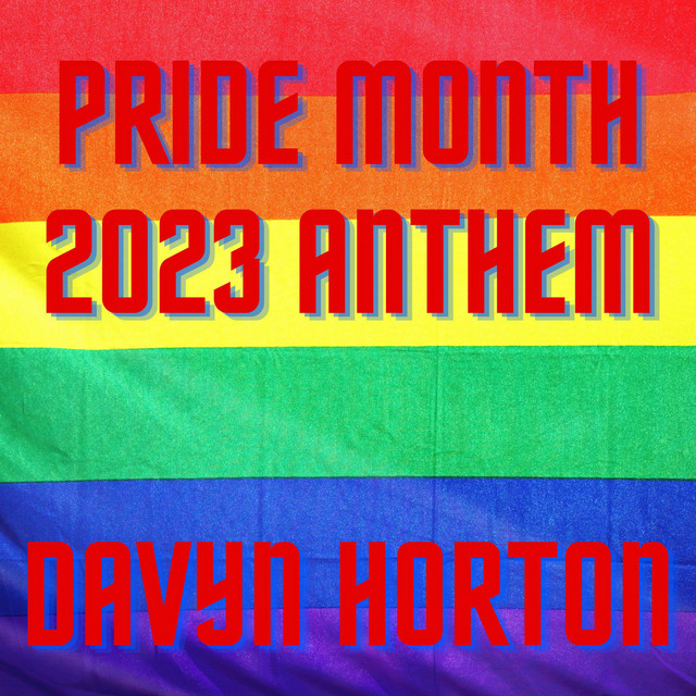 Pride Month 2023 Anthem - EP by Davyn Horton | Spotify