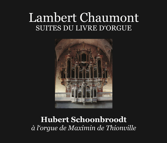 Chaumont: Suites du livre d'orgue - Album by Lambert Chaumont | Spotify