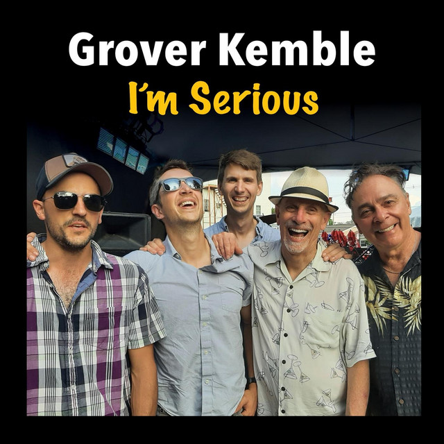I'm Serious - Album by Grover Kemble | Spotify