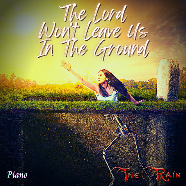 The Lord Won't Leave Us in the Ground (Piano) - Single by Lauren Mazzio ...