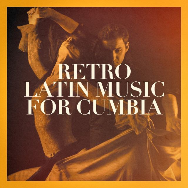 Retro Latin Music for Cumbia - Compilation by The Latin Party Allstars ...