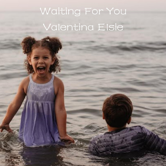 Waiting For You - Album by Valentina Elsie | Spotify