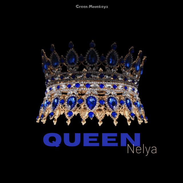 Queen - Single by Nelya | Spotify