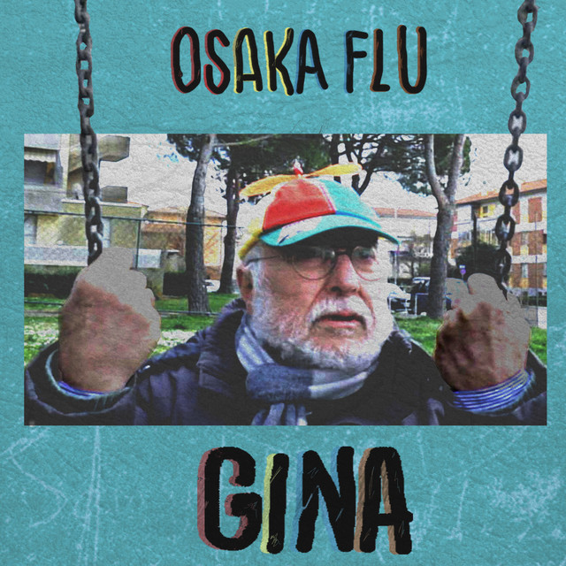 Gina - song and lyrics by Osaka Flu | Spotify