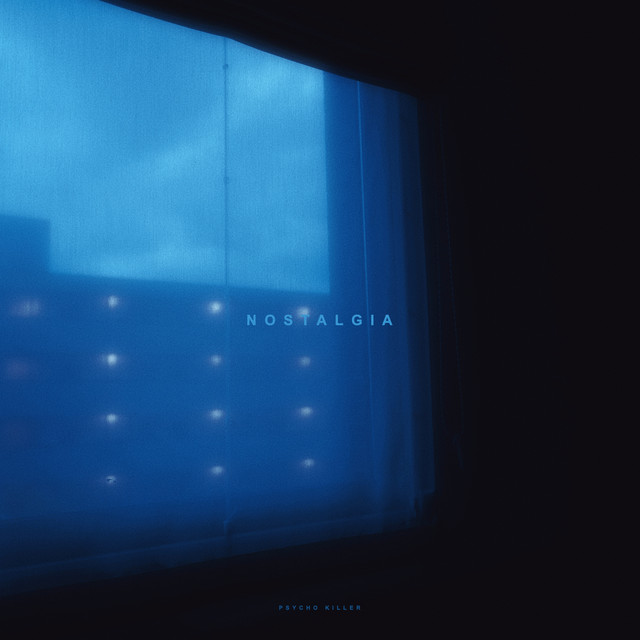 Nostalgia - Single by psycho killer | Spotify