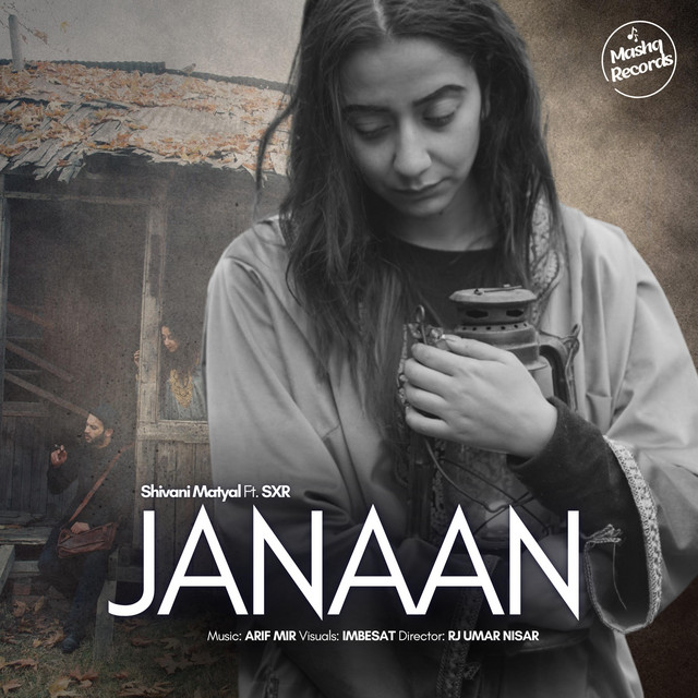 Mashravthas JANAAN - song and lyrics by Shivani Matyal, SXR, Arif Mir ...